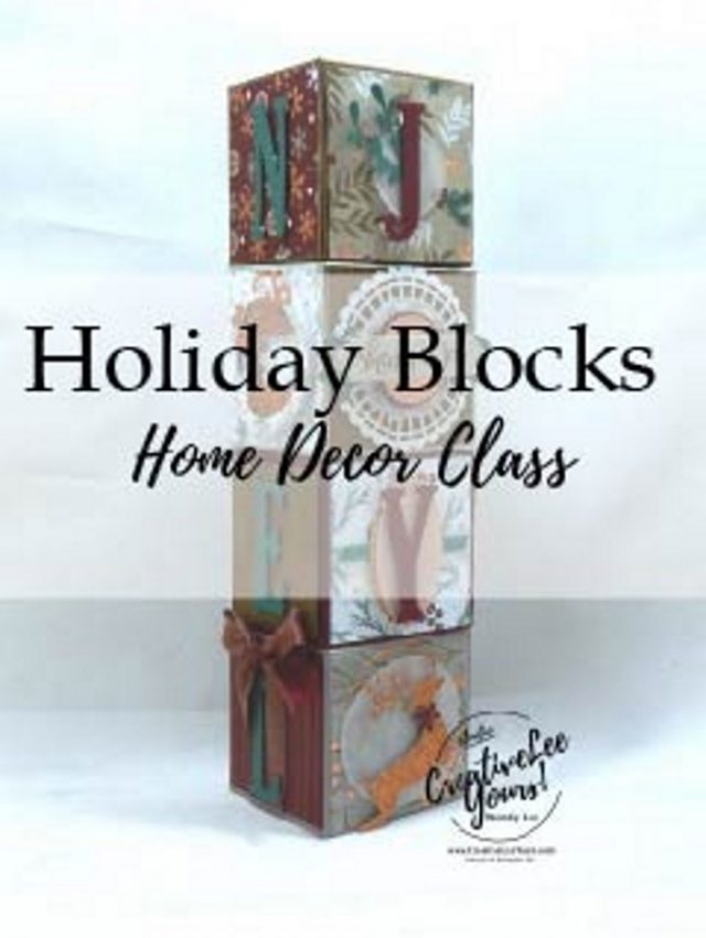 Holiday Blocks- Home Décor Class - Creativelee Yours